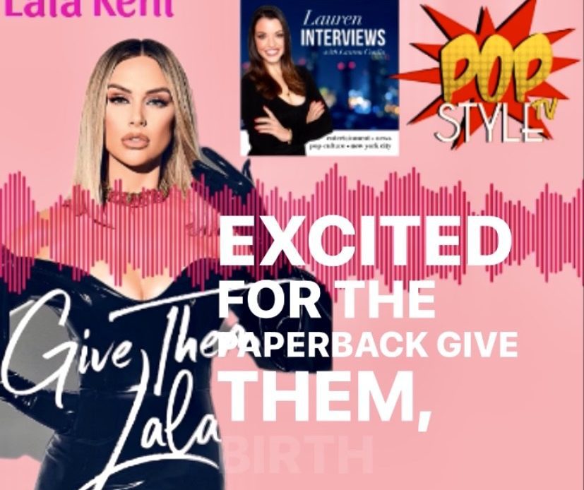 Lala Kent, Give them Lala on Lauren Interviews Podcast - POP STYLE TV